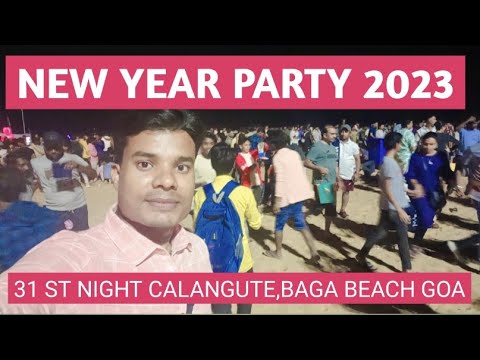 31St Night A Calangute and Baga Beach Goa With live | New Year ...