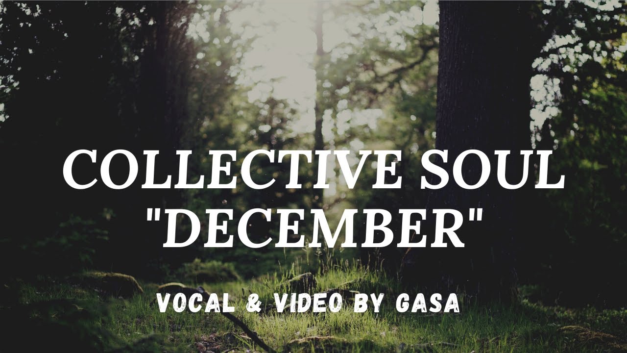 COLLECTIVE SOUL - DECEMBER (COVER) - YouTube