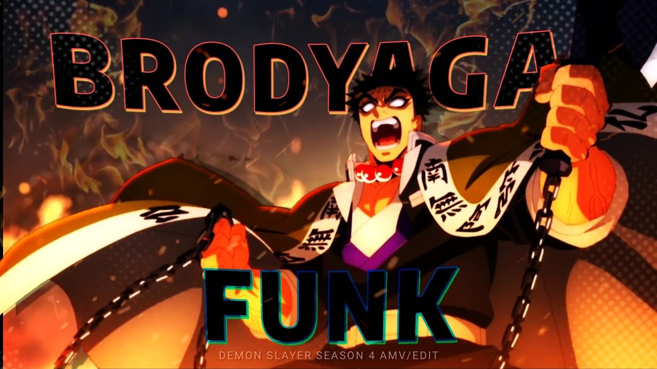 {DEMON SLAYER} - BrodYaga Funk 🔥 [Amv/ Edit]! 4k - YouTube