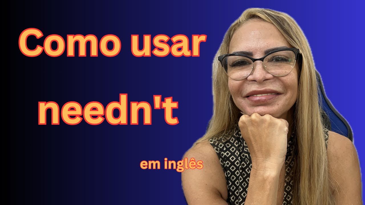 Como usar o verbo NEED em inglês - YouTube