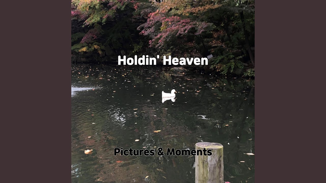 Holdin' Heaven - YouTube