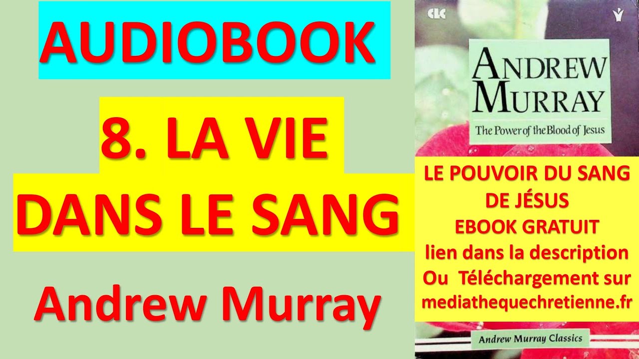 #8 LA VIE DANS LE SANG Andrew MURRAY - YouTube