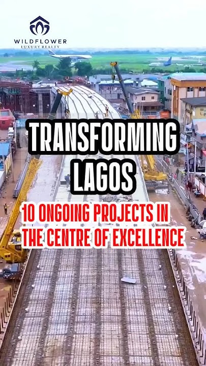 Transforming Lagos: 10 Ongoing Projects #youtubeshorts #lagosnigeria - YouTube