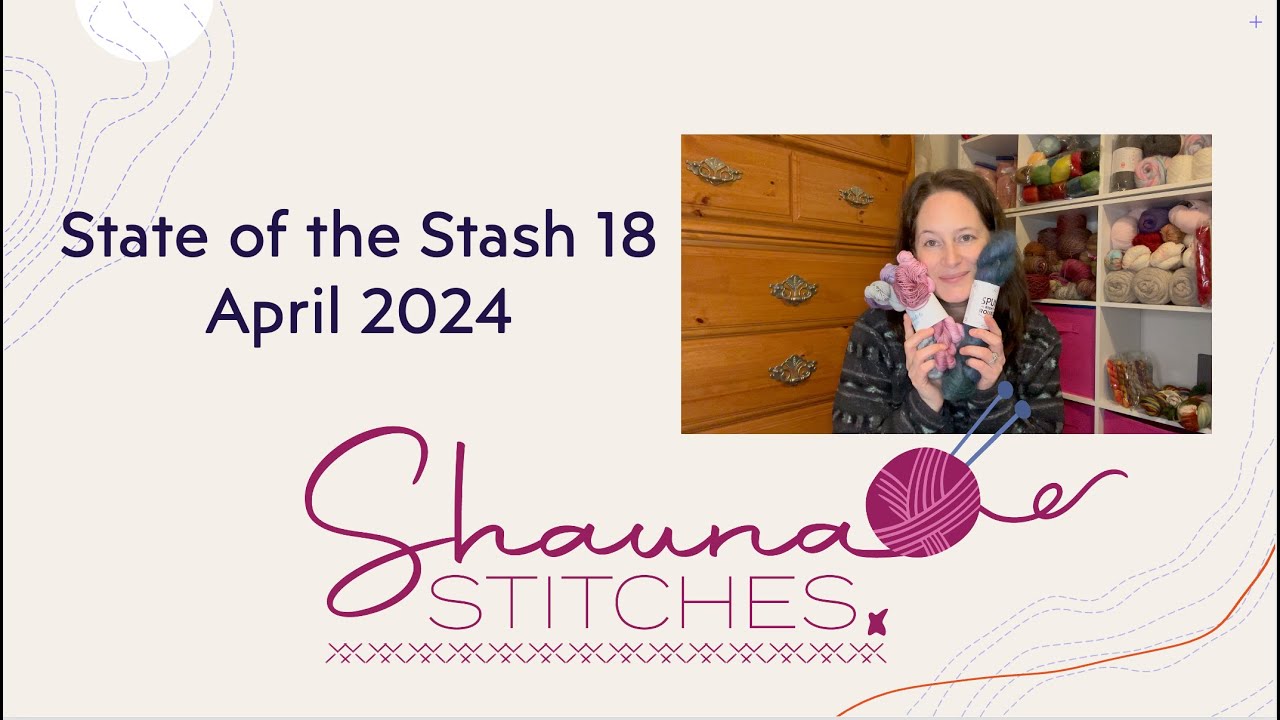 State of the Stash 18 - April 2024 - YouTube
