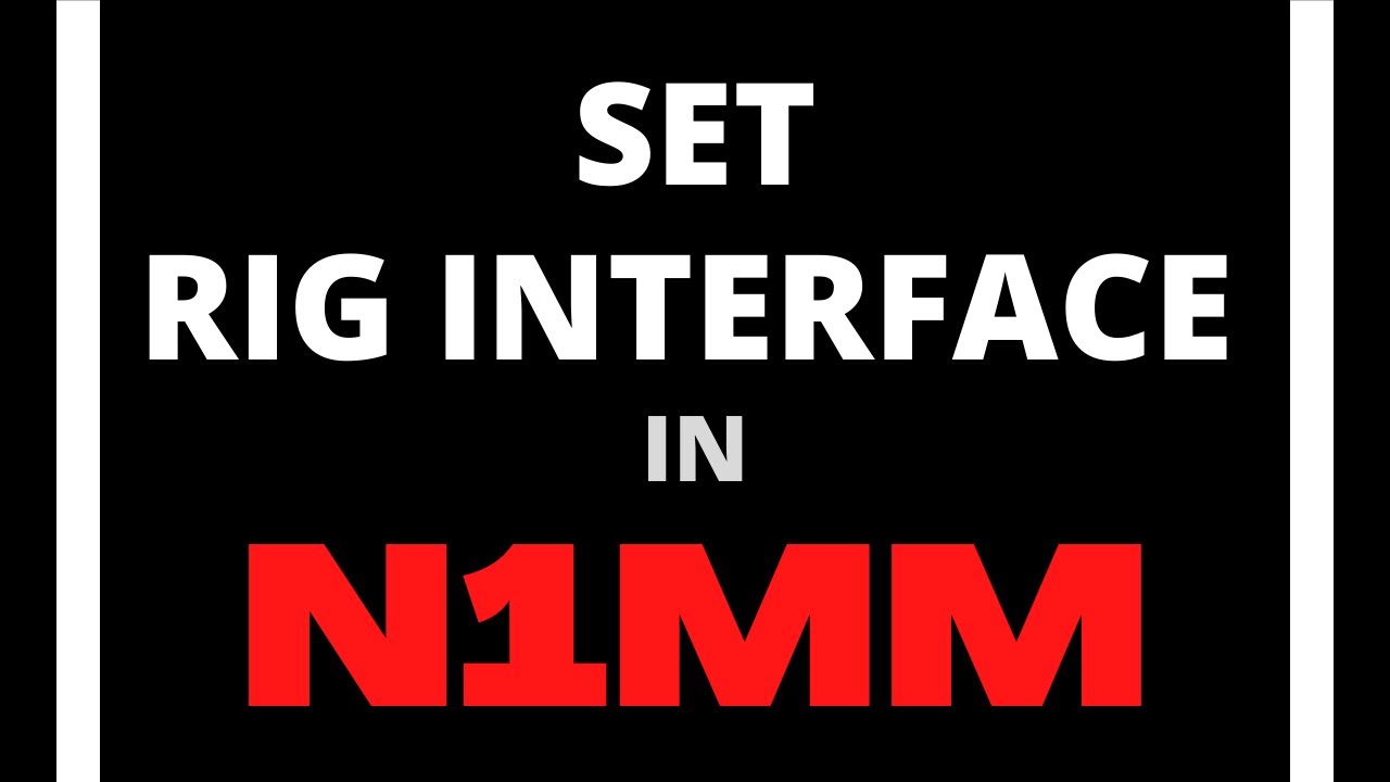 SET RIG INTERFACE IN N1MM / N1MM RIG INTERFACE - YouTube