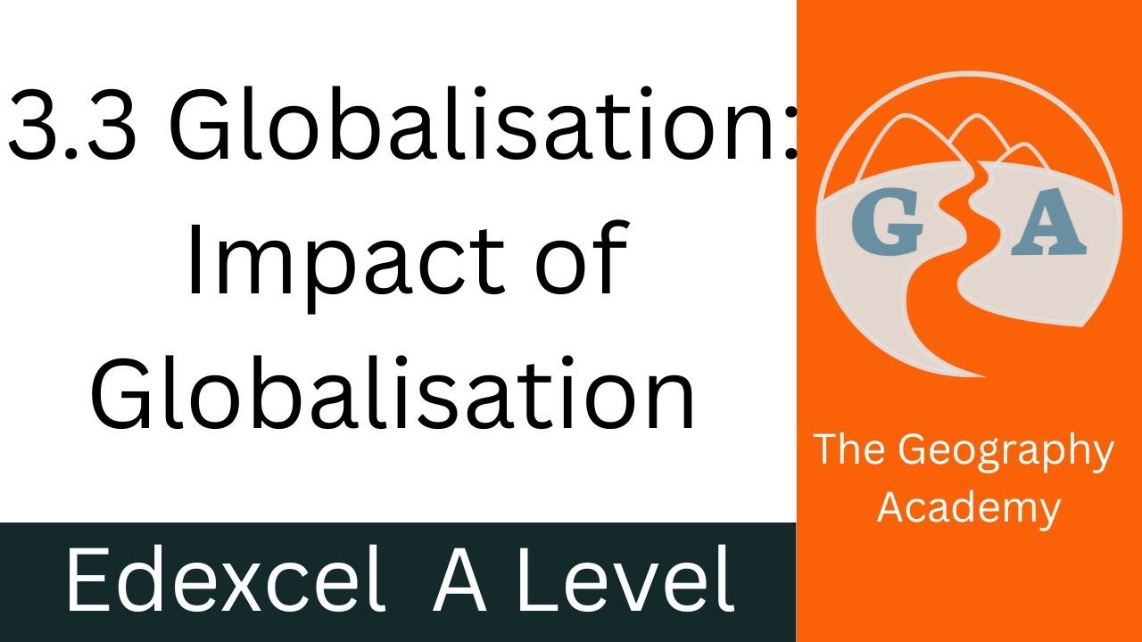 Impact of globalisation - Edexcel A Level Geography - YouTube