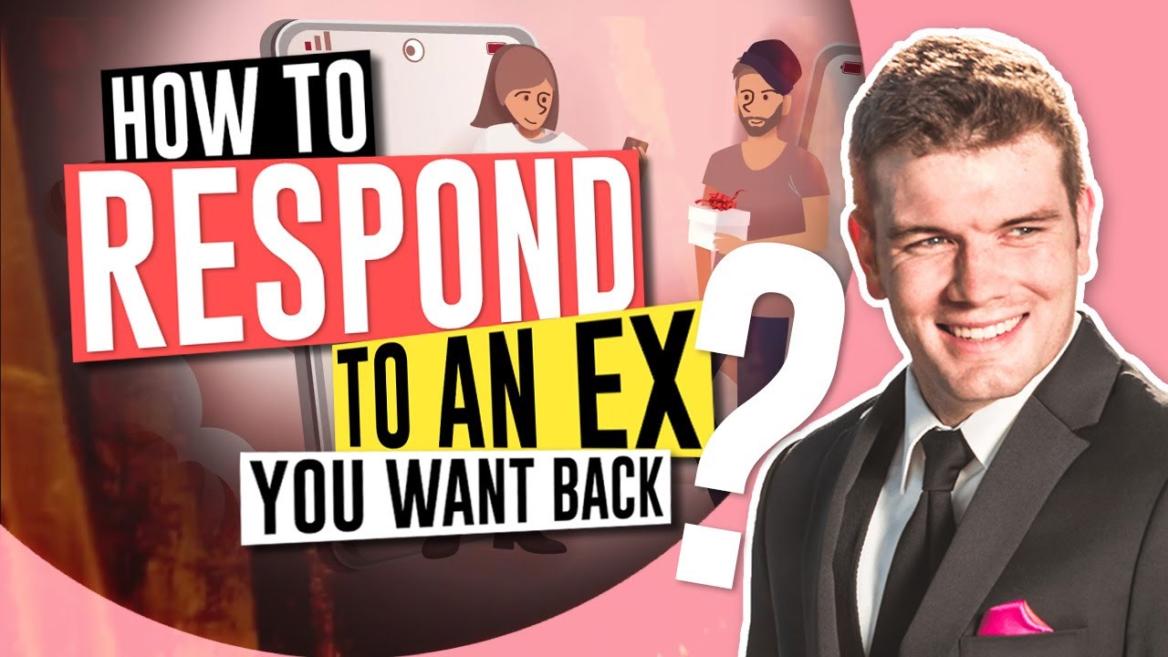 How To Respond To An Ex You Want Back YouTube how-to-respond-to-an-ex-you-want-back-youtube
