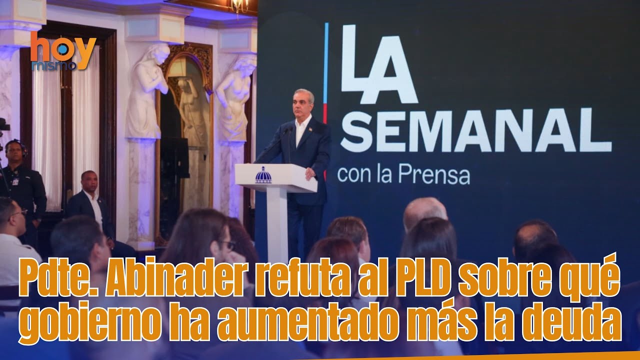 Pdte. Abinader refuta al PLD sobre qué gobierno ha aumentado más la ...