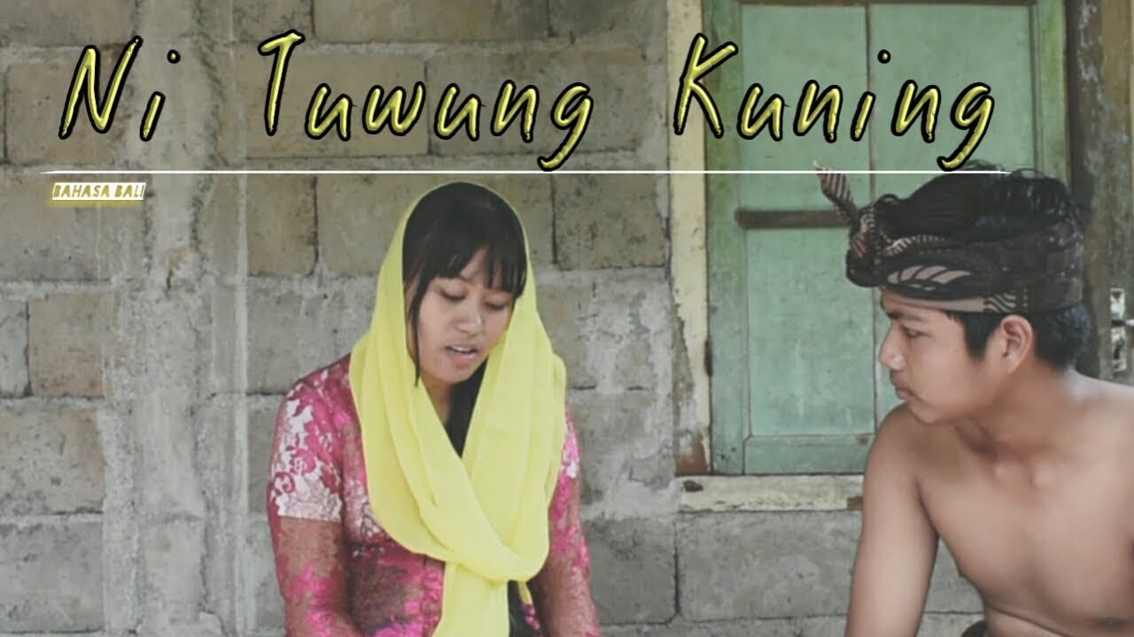 Film pendek||Ni Tuwung Kuning||Bahasa Bali - YouTube