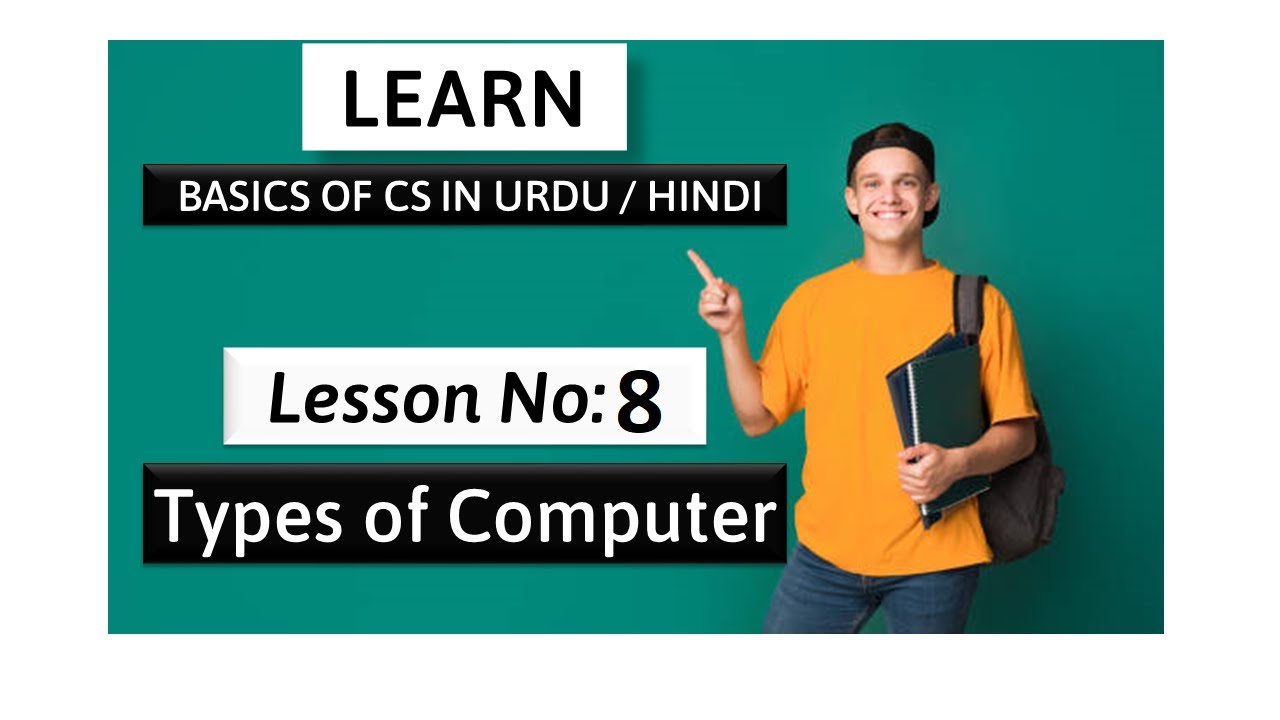 Lesson No.8: What are the different types of computer in Urdu / Hindi ...