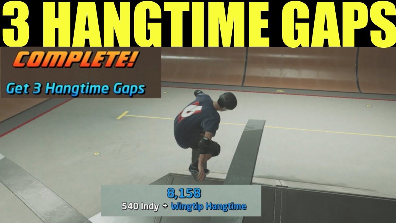 How to "Get 3 hangtime gaps" Location The Hanger - Tony Hawk Pro Skater ...