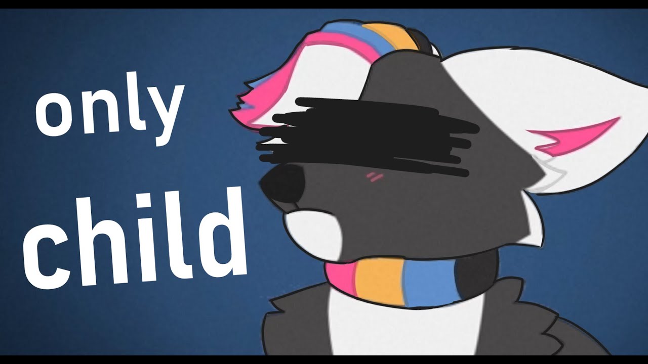 only child // animation meme - YouTube