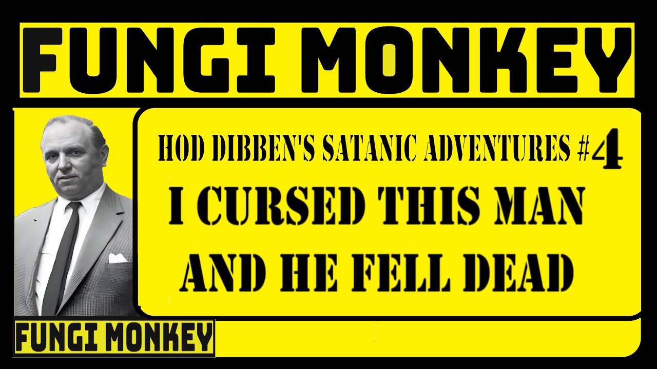 Hod Dibben's Satanic Adventures #4 - I Cursed This Man & He Fell Dead ...