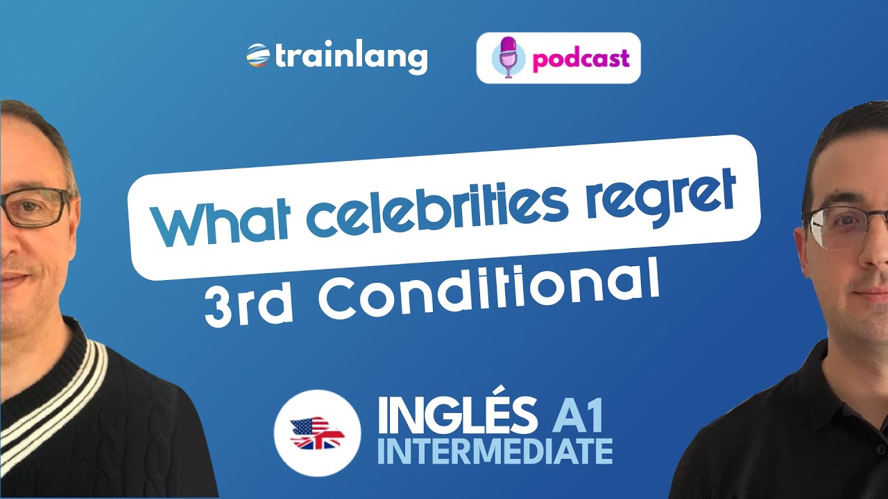 #29 What celebrities regret - 3rd Conditional | Podcast para aprender ...