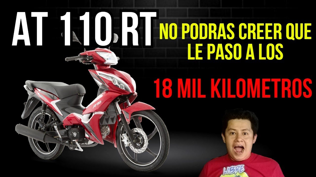 AT 110 RT CON 18MIL KILOMETROS - QUE DESGASTE TIENE? - YouTube