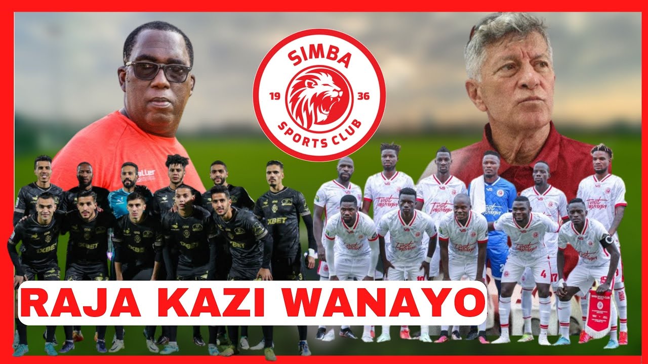 RAJA CASABLANCA KAZI WANAYO KWA SIMBA KOCHA HOROYA AFUNGUKA KILA KITU ...