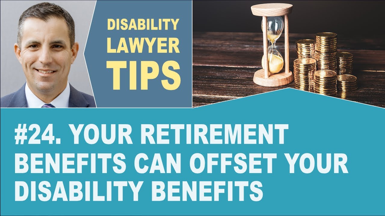 Your Retirement Benefits Can Offset Your Disability Benefits (Long Term ...