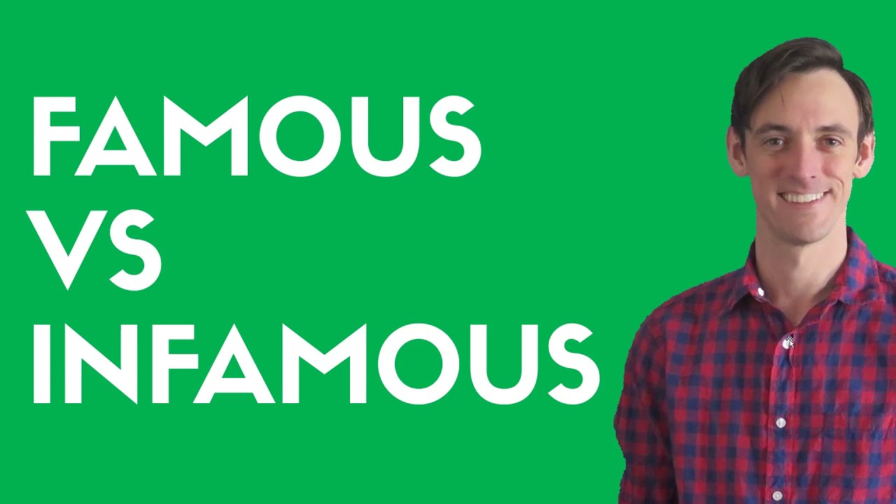 Famous Vs Infamous What s The Difference YouTube famous-vs-infamous-what-s-the-difference-youtube