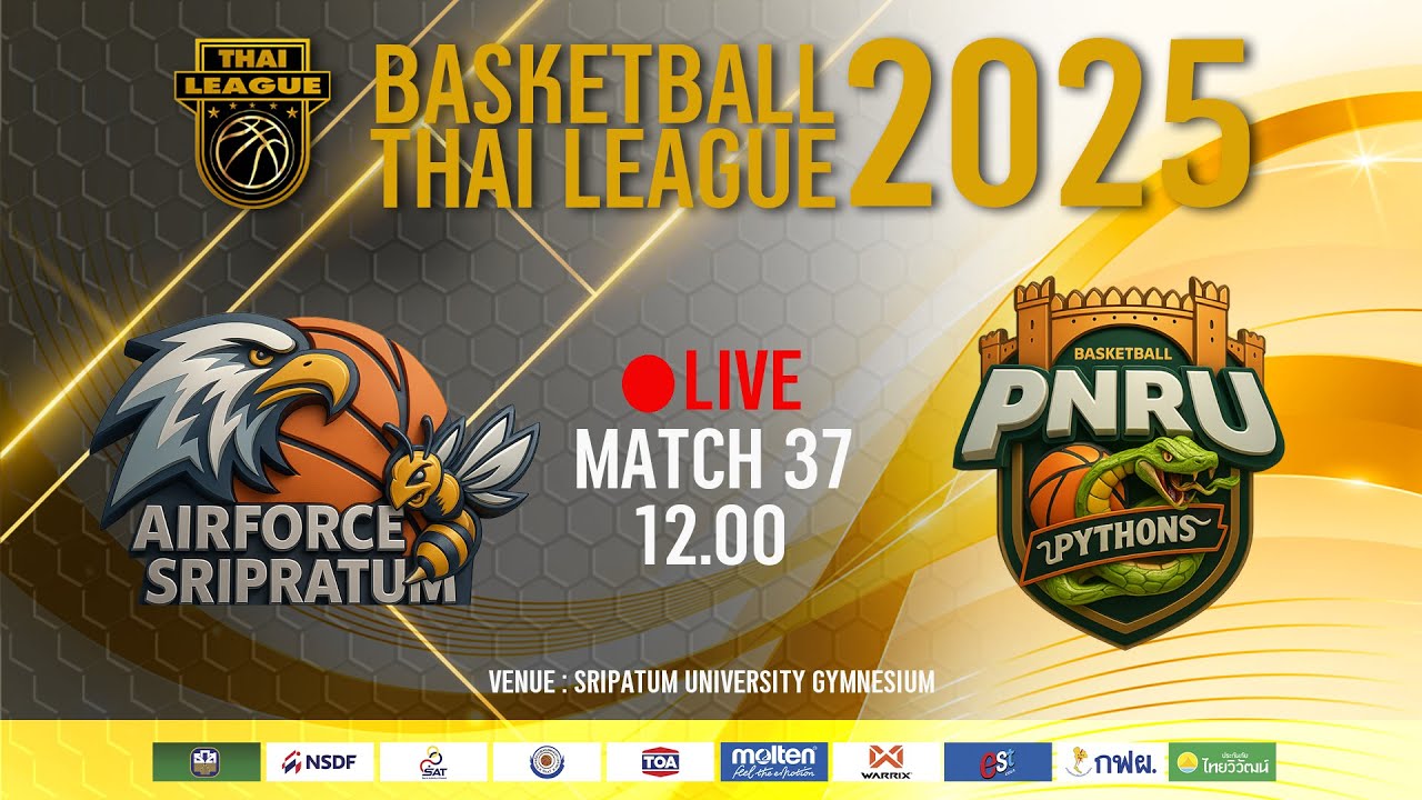 Match 37 : AIR FORCE SRIPRATUM vs PNRU PYTHONS : BASKETBALL THAI LEAGUE 2025 - YouTube