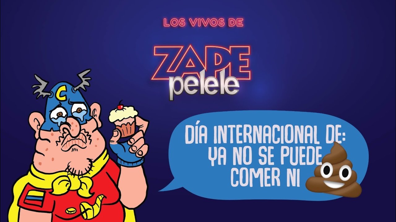 Los vivos de Zape Pelele. Ya no se puede comer ni 💩. Episodio uno ...