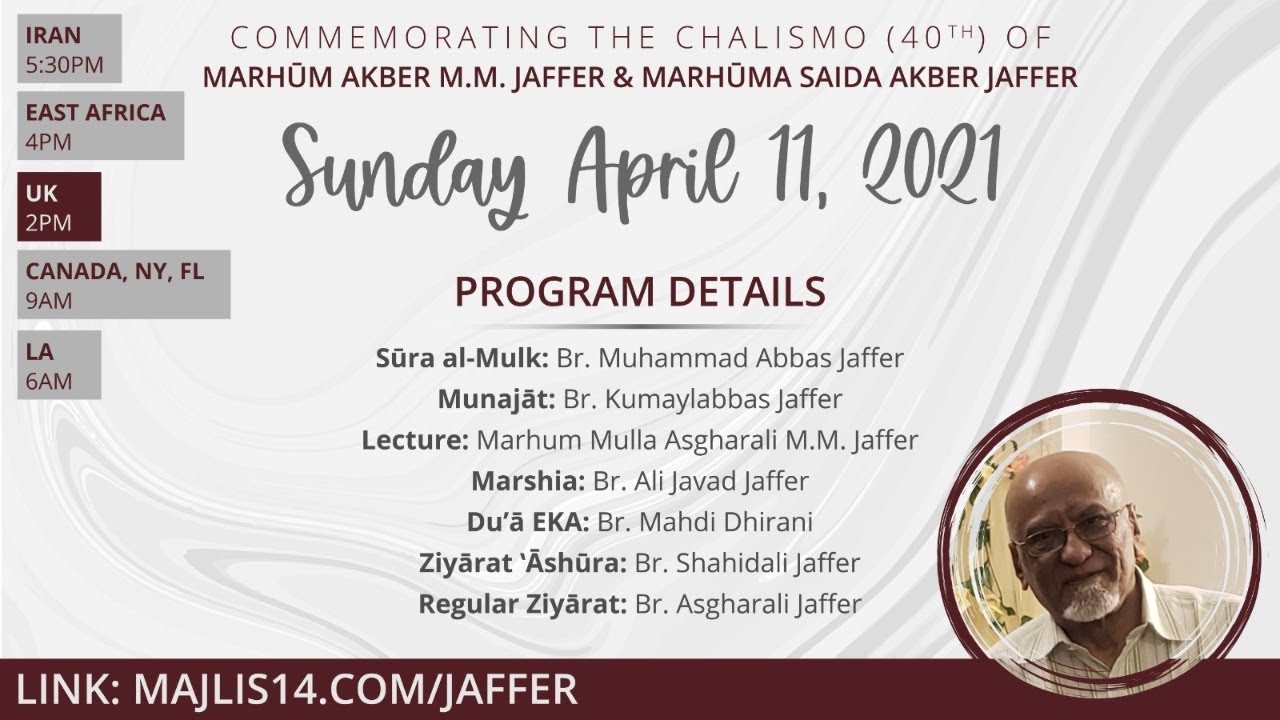 Chalismo Majlis of Marhum Akber M M Jaffer and Marhuma Saida Akber ...