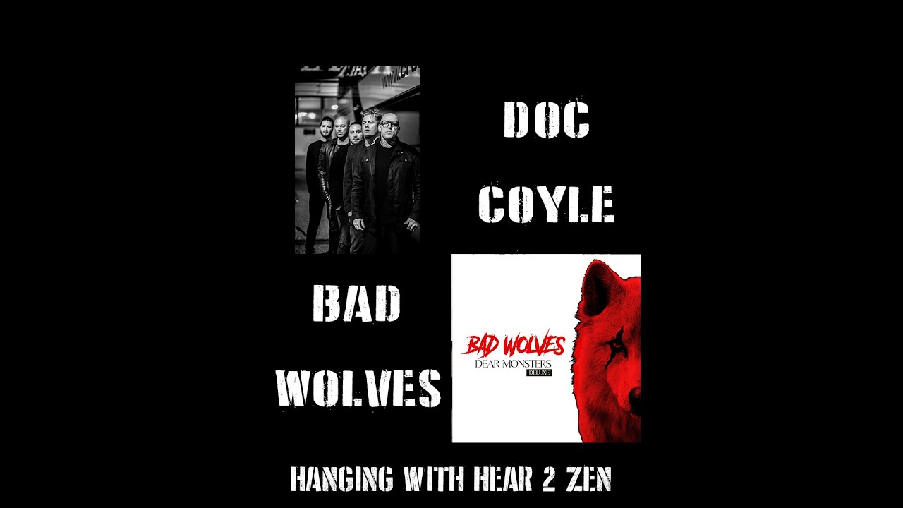 Hear 2 Zen Hangs With Doc Coyle Of Bad Wolves - YouTube