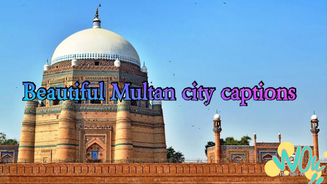 Multan City Short Documentary | Multan Tour | Multan Tomb | Multan 4k ...