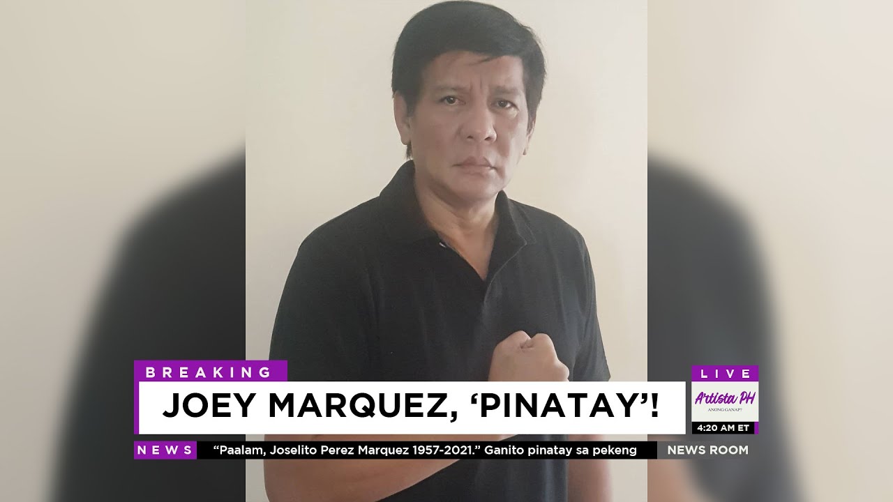 🔴 JOEY MARQUEZ, ‘PINATAY’! SA FAKE NEWS - YouTube