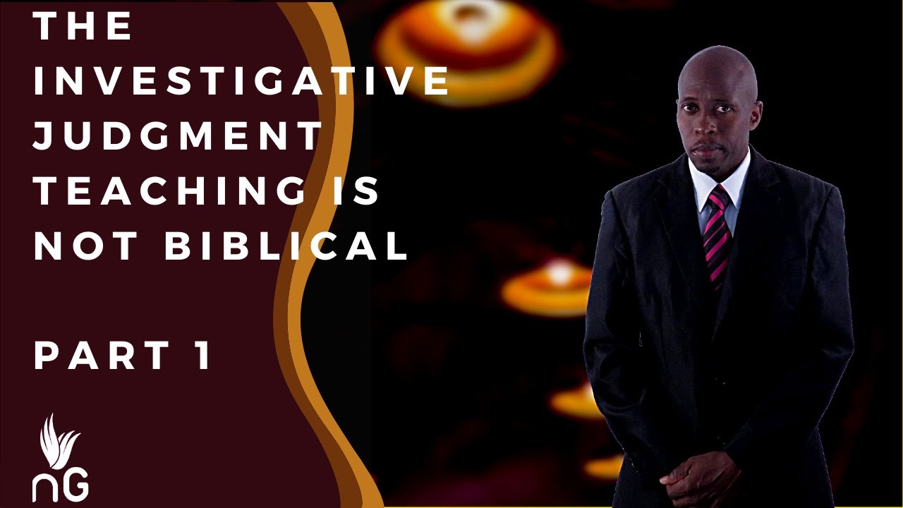The Investigative Judgment Teaching is Not Biblical Part 1 - YouTube