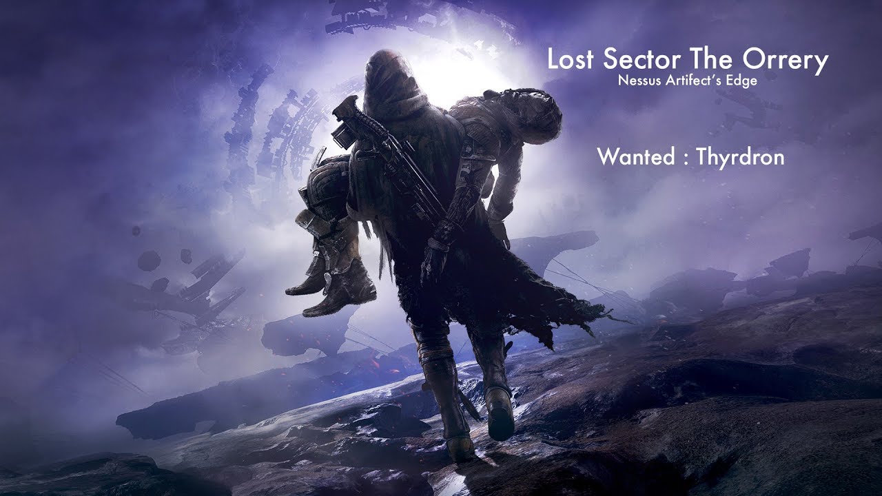 Destiny 2 - Lost Sector The Orrery Nessus Artifact's Edge - Thyrdron ...