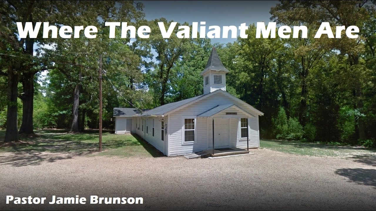Pastor Jamie Brunson - Where The Valiant Men Are - YouTube