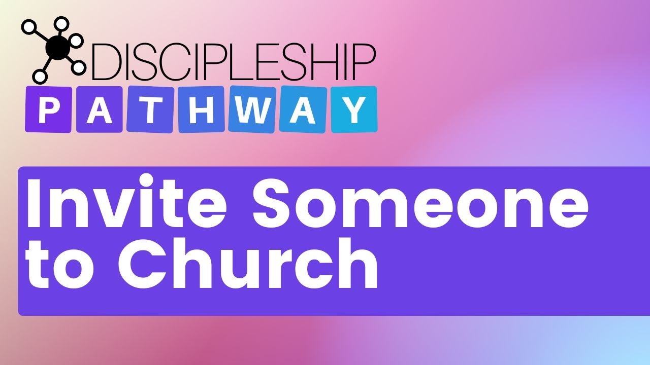 Invite A Friend To Church
