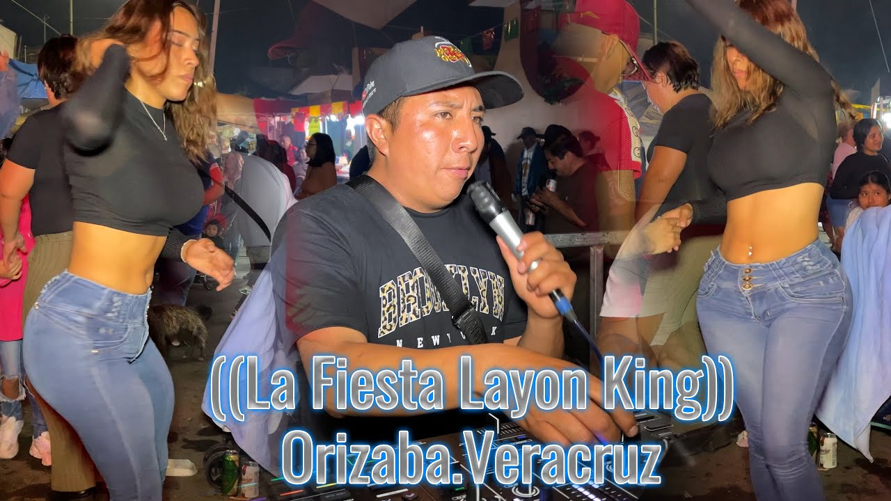 🔴SONIDO LAYON KING 🔴EXITO((LA FIESTA LAYON KING))🔴ORIZABA VERACRUZ🔴 ...