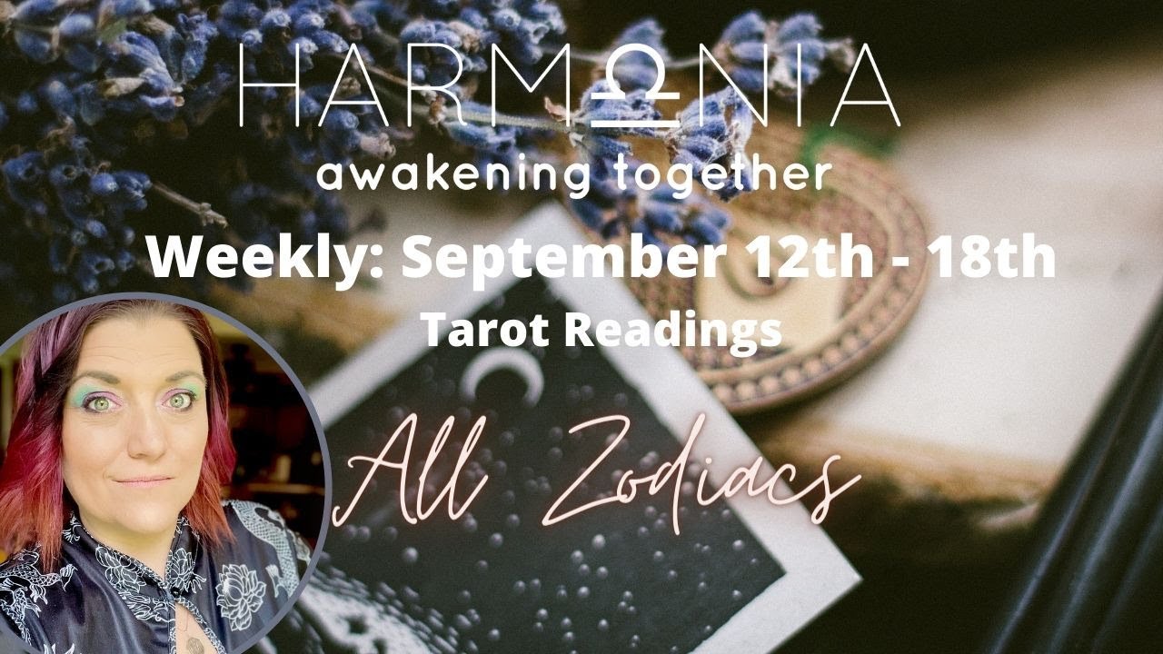 Weekly Tarot By Zodiac Signs | What Do You Need To Know? | Sept 12th ...