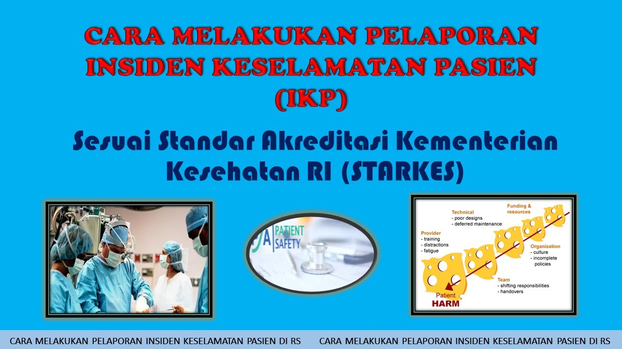 CARA MELAKUKAN PELAPORAN INSIDEN KESELAMATAN PASIEN (IKP) SESUAI ...