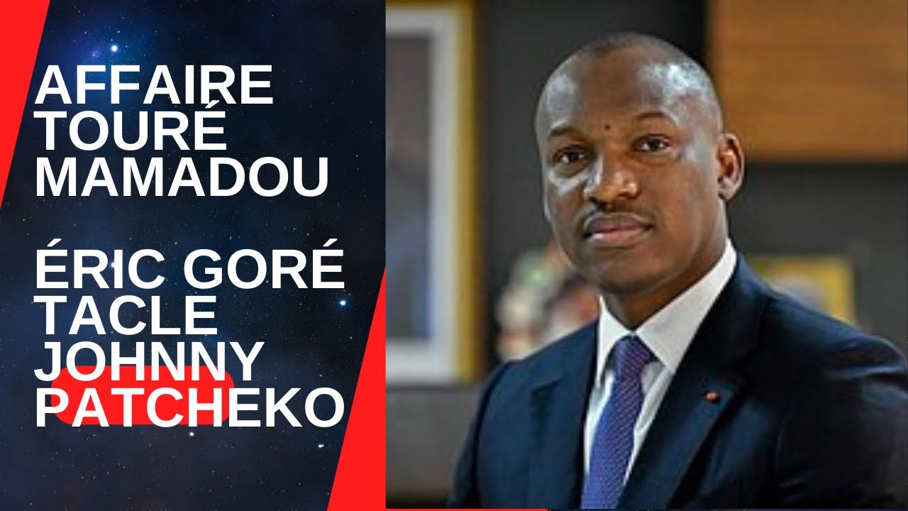 Affaire TOURÉ Mamadou Éric GORÉ tacle Johnny PATCHEKO - YouTube