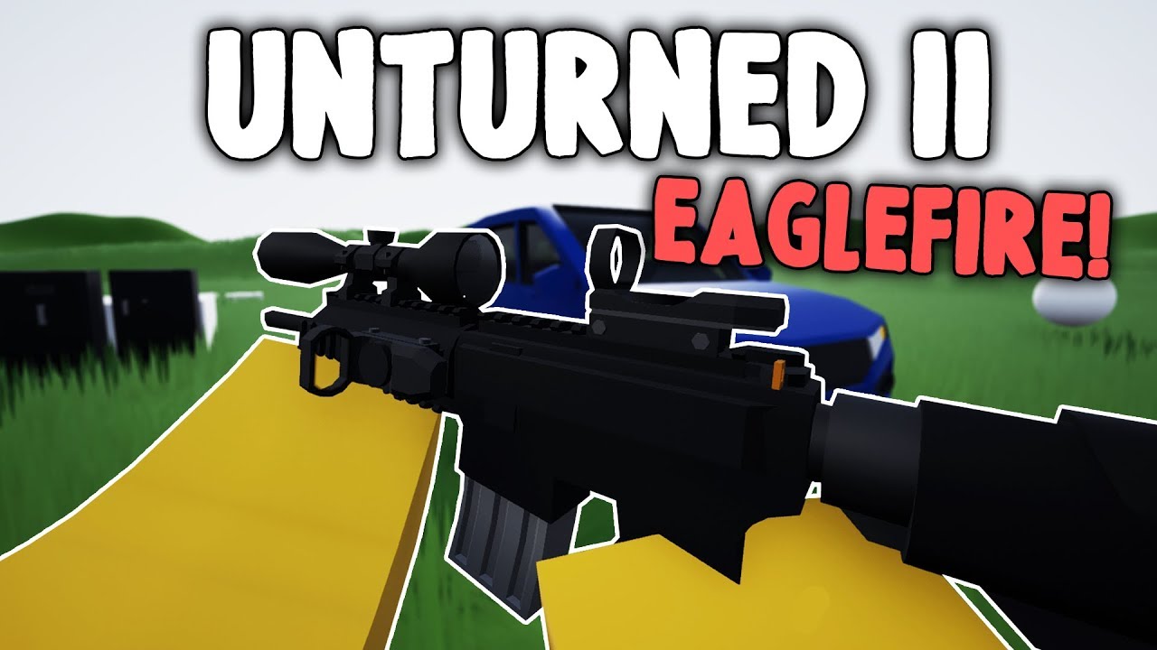 EAGLEFIRE UPDATE & PUBLIC BETA SOON! - Unturned II Devlog #22 - YouTube