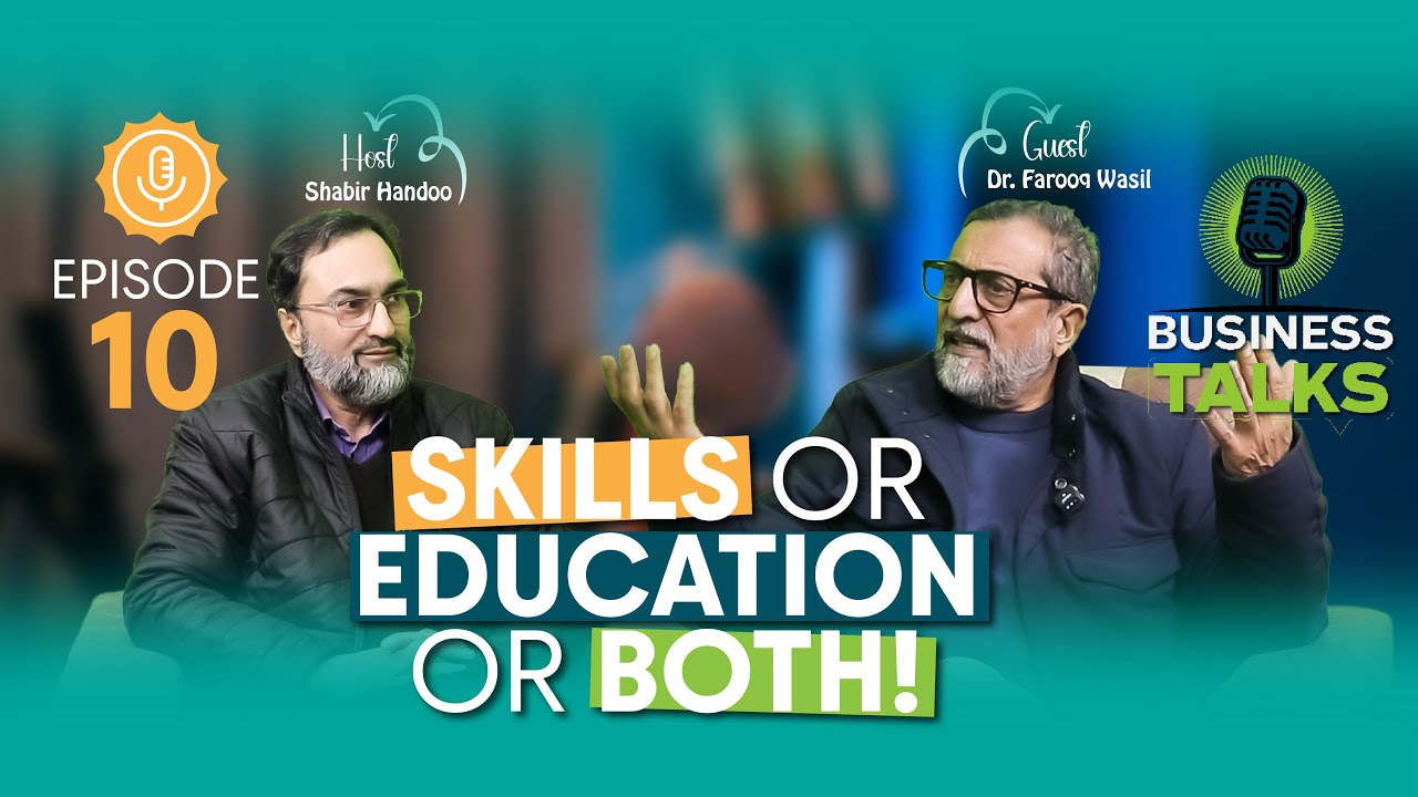 Business Talks #ep10 with Dr. Farooq Ahmad Wasil, a Doctorate ...