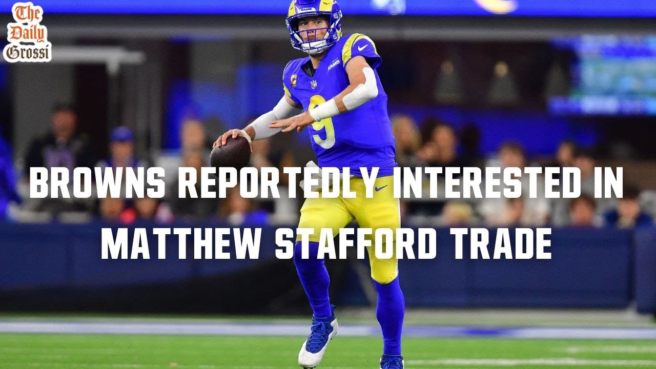 BROWNS INTERESTED IN MATTHEW STAFFORD TRADE PER REPORT - The Daily ...
