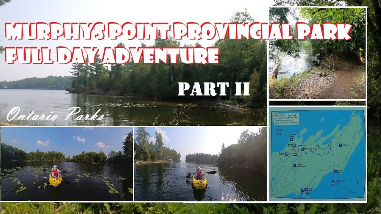Full Day Adventure at Murphys Point Provincial Park (Part ii) - YouTube