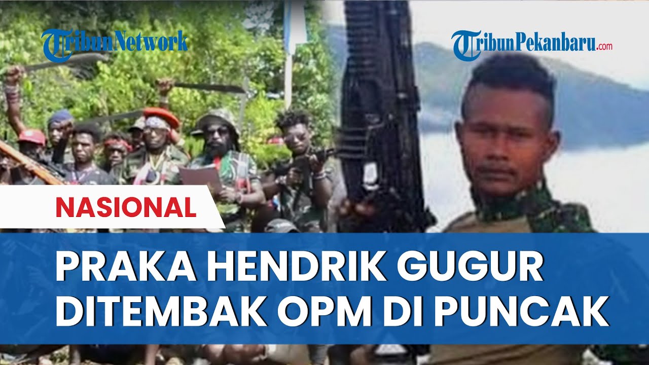 Praka Hendrik, Anggota Koramil Sinak Gugur Ditembak OPM di Puncak Papua ...