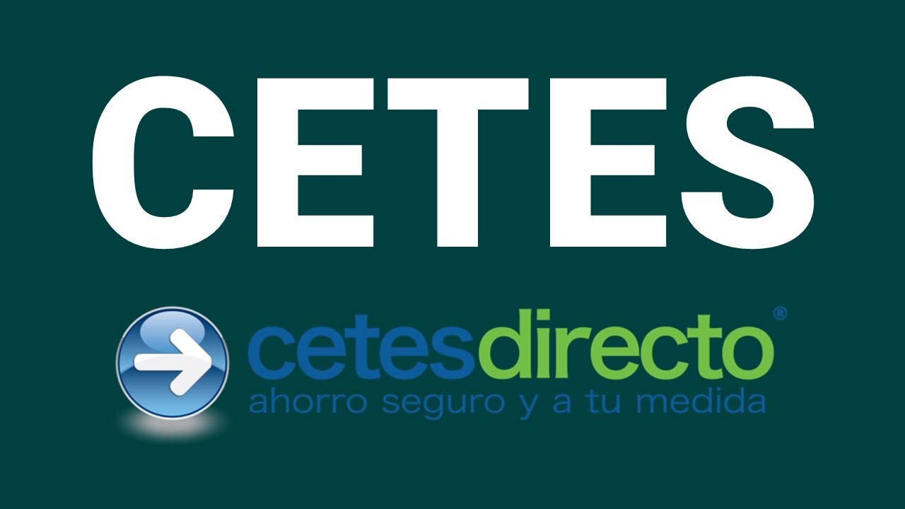 ¿Qué son los CETES? ¿En donde y desde cuanto puedo invertir? - YouTube