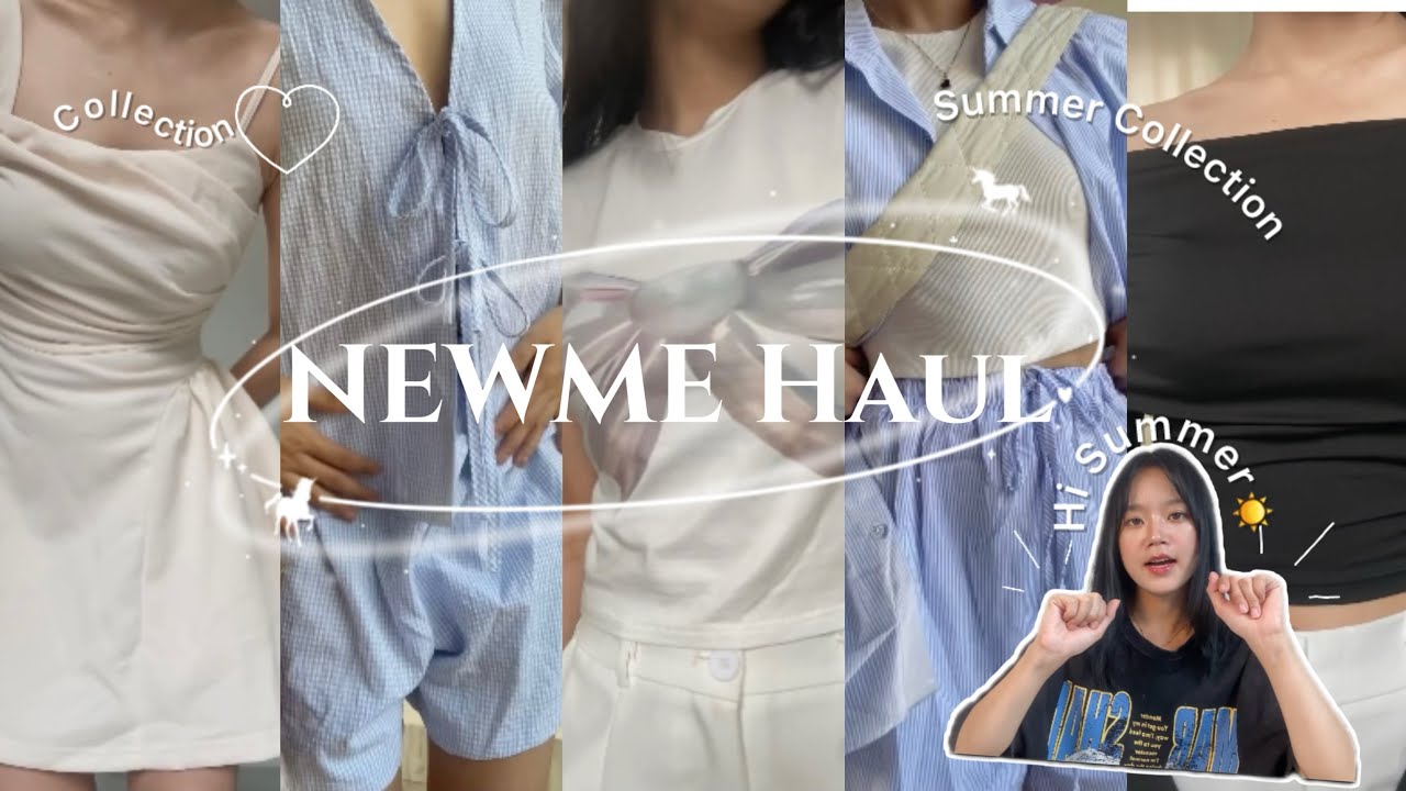 NEWME Haul / Summer Collection💛/ Best Purchase so far🌻 - YouTube