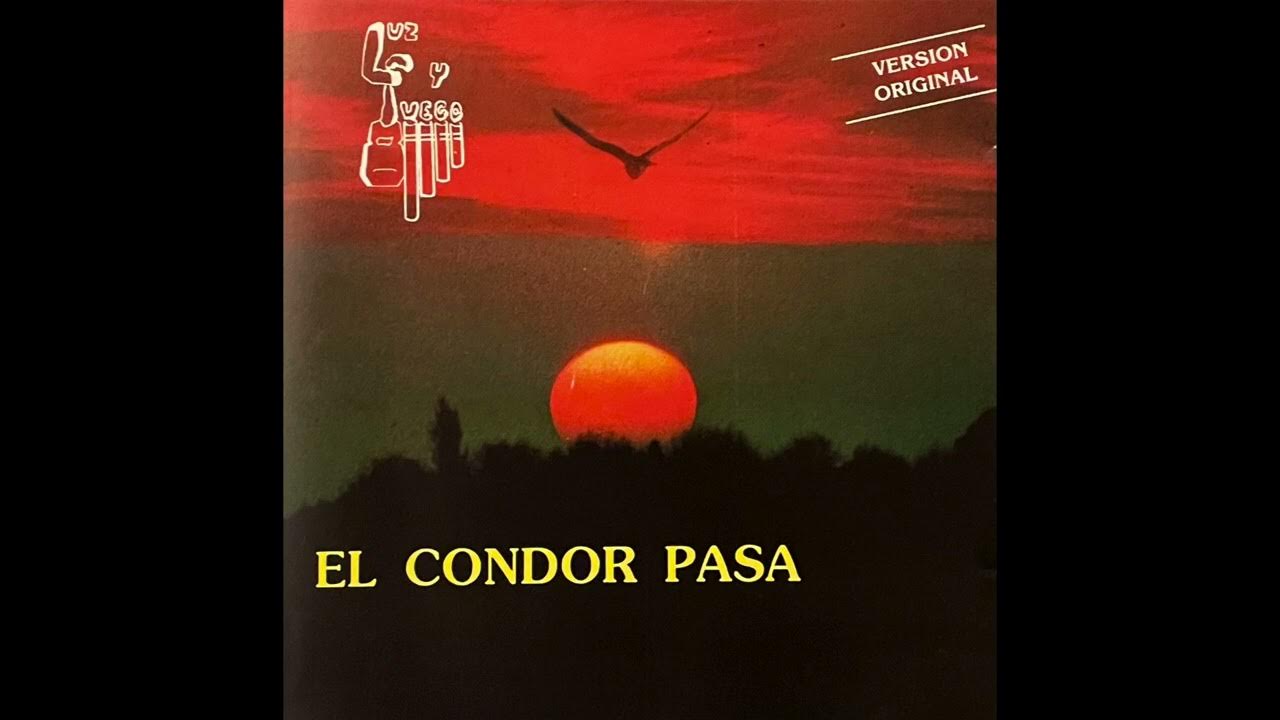 Luz Y Fuego - El Condor Pasa (Andean Folk) - YouTube