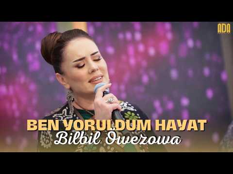 Bilbil Öwezowa - Ben Yoruldum Hayat (Live Performance)