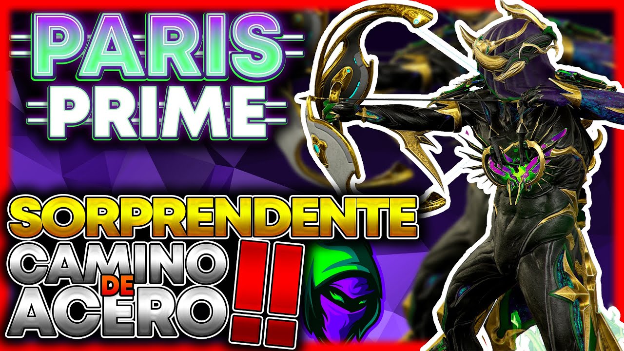 🏹Build Paris Prime para Camino de Acero (Es mejor de lo que crees ...