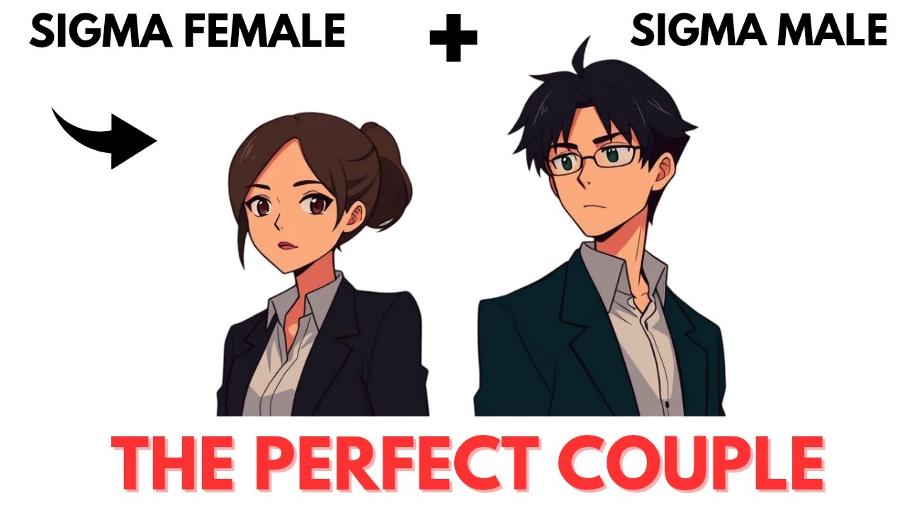 "Why Sigma Males Are the Ultimate Match for Sigma Females" - YouTube