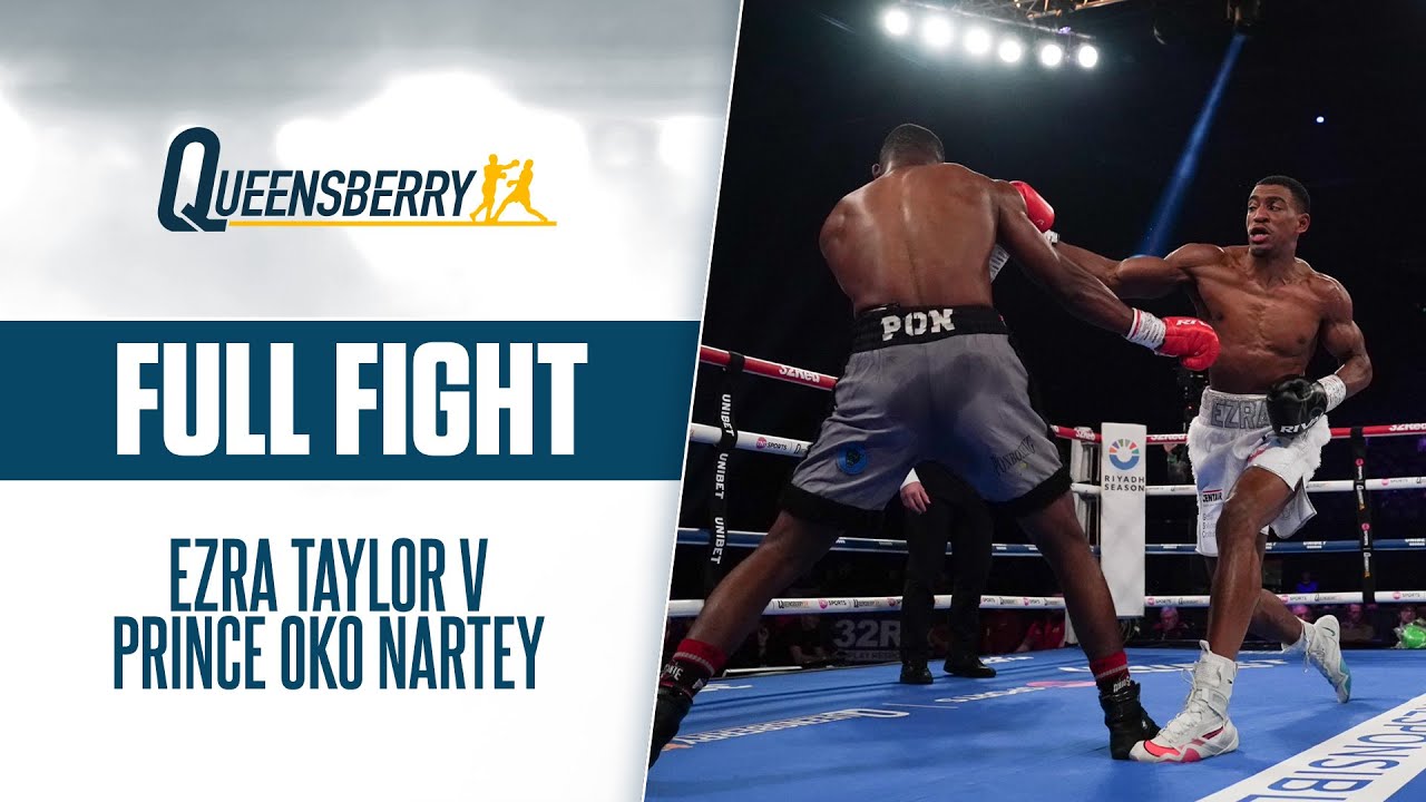 FULL FIGHT | Ezra Taylor vs Prince Oko Nartey Light-Heavyweigt Bout ...