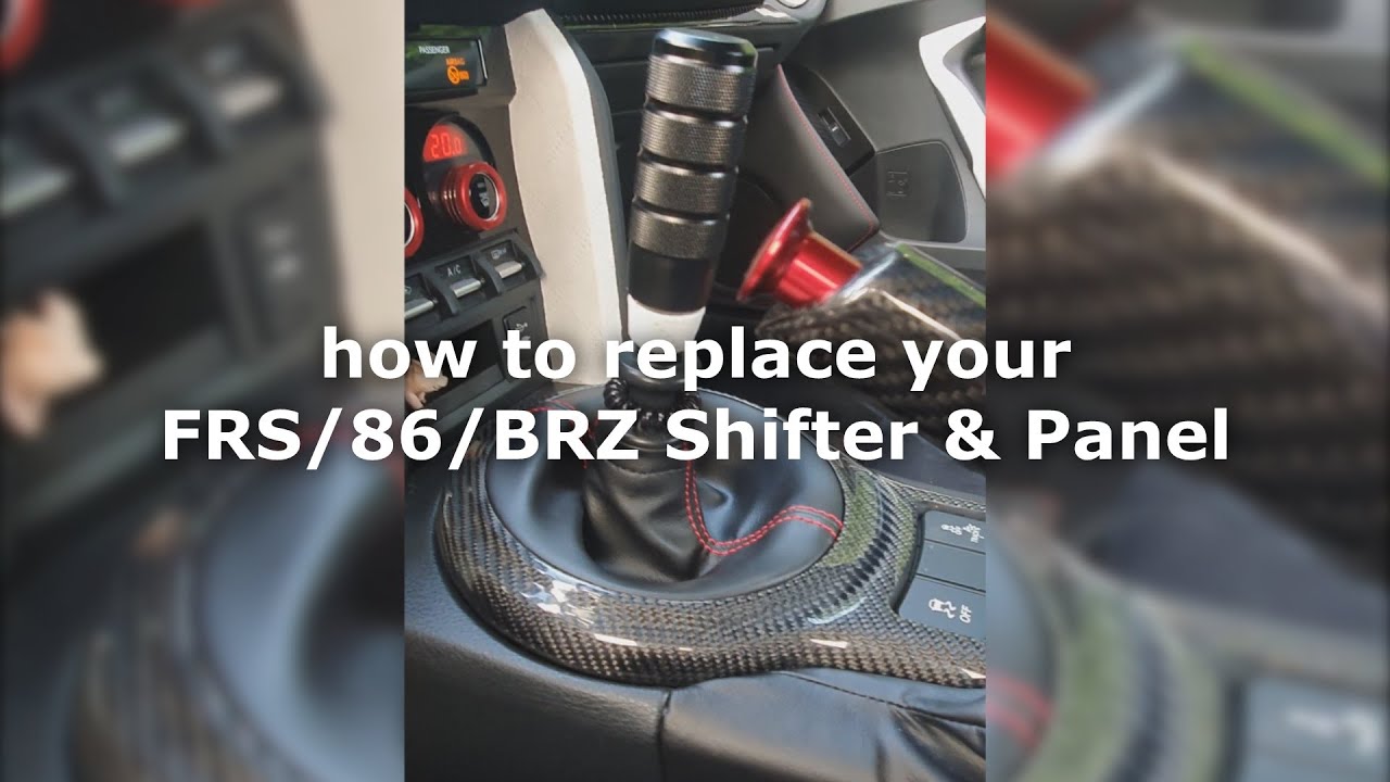 FRS/GT86/BRZ Shift Knob & Shift Panel Replacement - YouTube