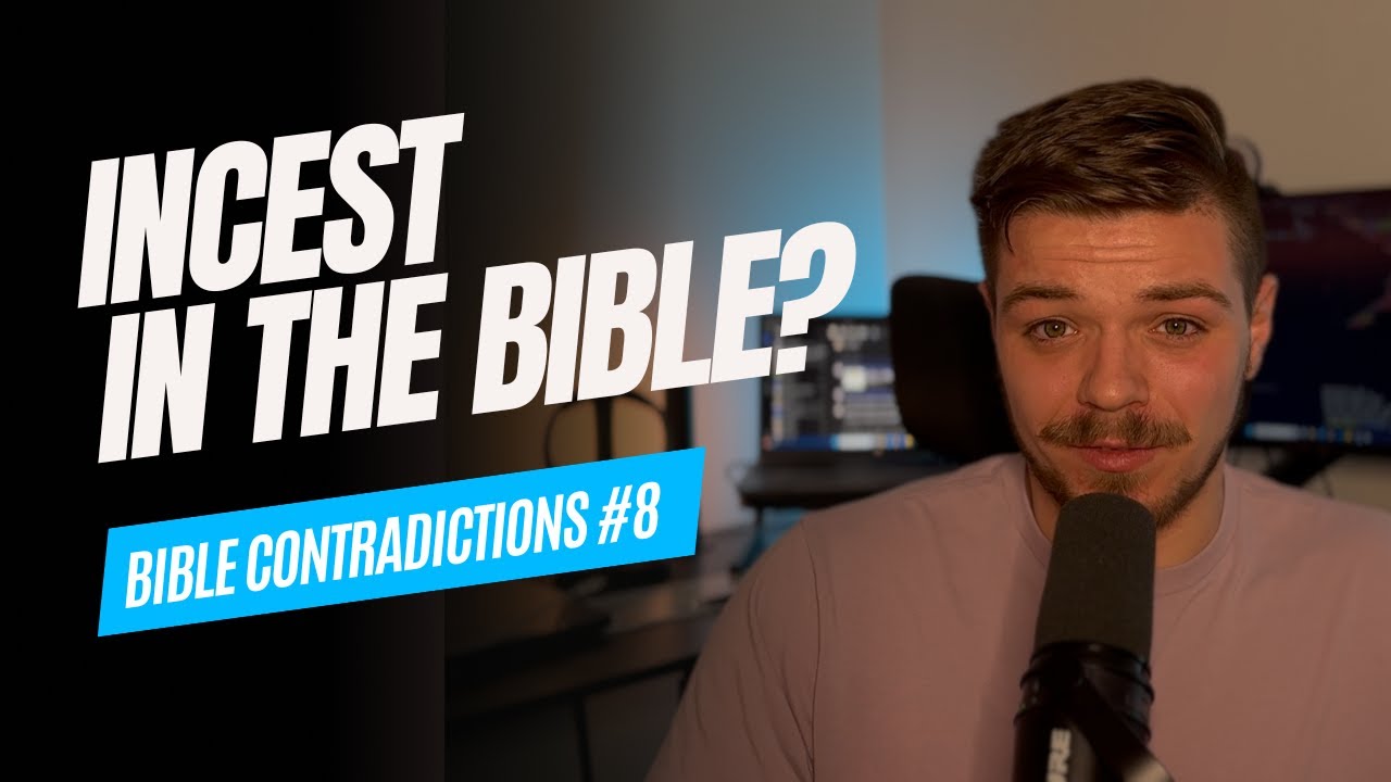 Incest In The Bible Bible Contradictions Explained Youtube